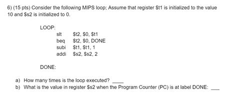 solved 6 15 pts consider the following mips loop assume