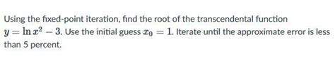 solved using the fixed point iteration find the root of the