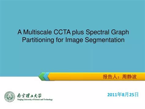 ppt a multiscale ccta plus spectral graph partitioning for image segmentation powerpoint
