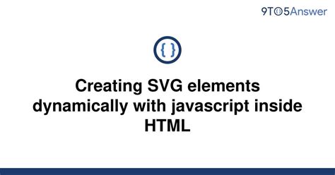 creating svg elements dynamically with javascript createsvg