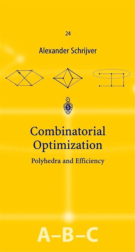 amazon fr combinatorial optimization polyhedra and efficiency schrijver alexander livres