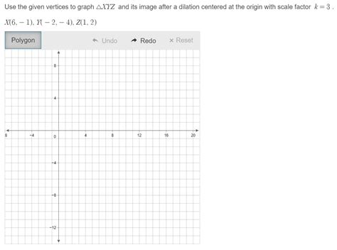 [solved] use the given vertices to graph axyz and its image after a dilation course hero