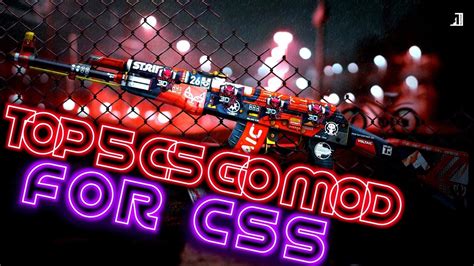 TOP 5 CS GO MOD FOR CSS V89 91 92 для мувиков YouTube