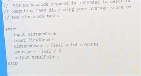 solved ui this pseudocode segment is intended to descrit if