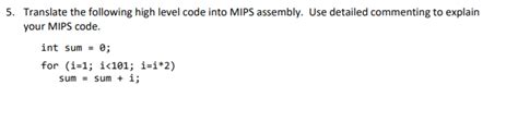 solved 5 translate the following high level code into mips