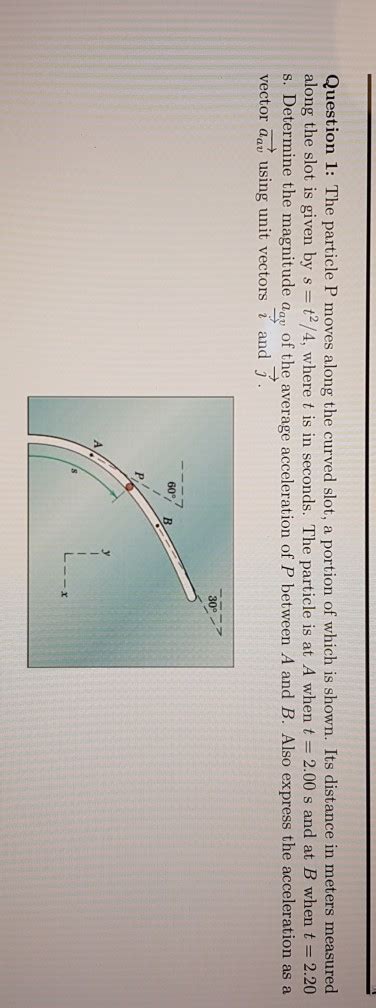 solved question 1 the particle p moves along the curved