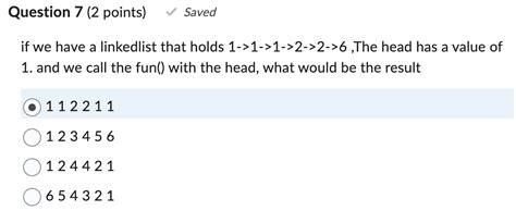 Solved If We Have A Linkedlist That Holds 1 1 1 2 2 6 Chegg