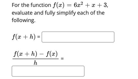 solved for the function f x 6x2 x 3 evaluate and fully
