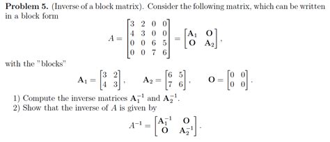 solved problem 5 inverse of a block matrix consider the