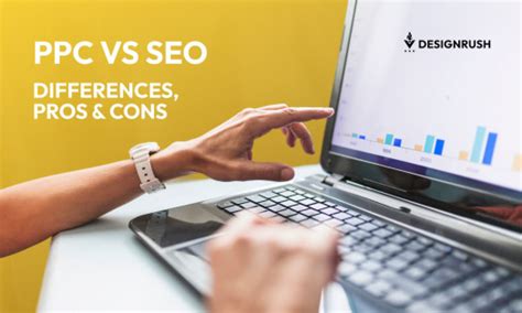 PPC Vs SEO Key Differences Pros Cons And How To Choose DesignRush