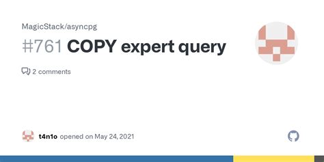COPY Expert Query Issue 761 MagicStack Asyncpg GitHub