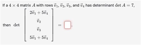solved if a 4×4 matrix a with rows v1 v2 v3 and v4 has