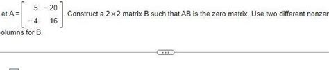 [answered] let a 5 20 16 4 olumns for b construct a 2x2 matrix b such kunduz