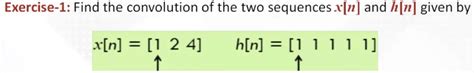 solved exercise 1 find the convolution of the two sequences