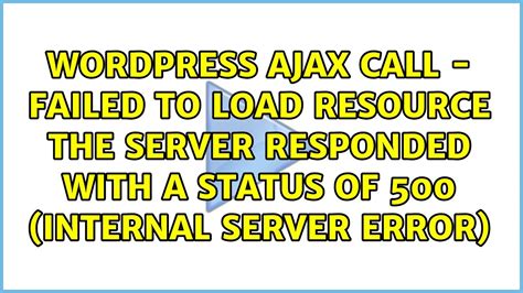 Ajax Call Failed To Load Resource The Server Responded With A Status