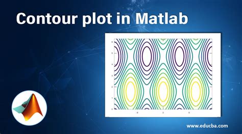 contour plot in matlab learn the examples of contour plot in matlab
