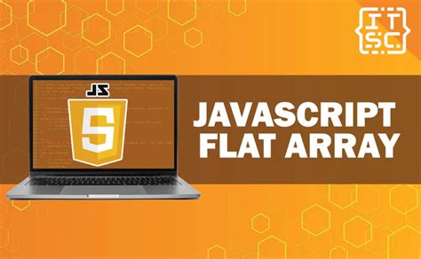 how to use the flat method to flatten arrays in javascript