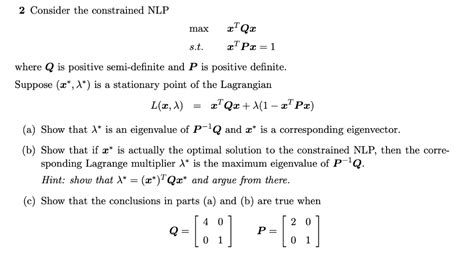 2 consider the constrained nlp max тТРх — 1 s t