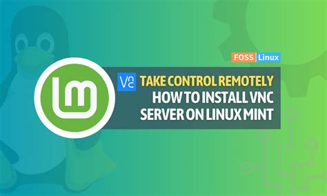 How To Install VNC Server On Linux Mint For Remote Access
