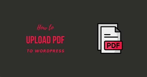 how to upload pdf to wordpress 2021 easy beginner guide wp marks