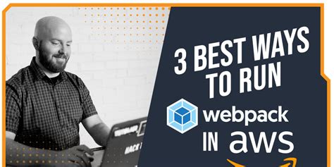 3 best ways to run webpack in aws dev community