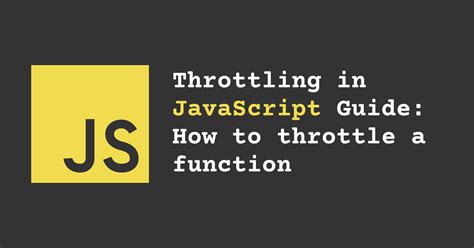 Throttling In JavaScript Guide How To Throttle A Function