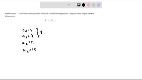 solved find a recurrence relation and initial conditions that generate a sequence that begins