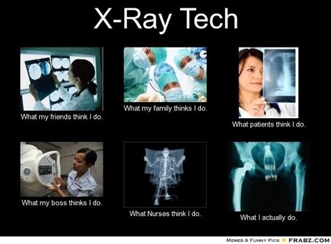 X Ray Tech Medical Humor Radiology Humor Funny Nurse Quotes