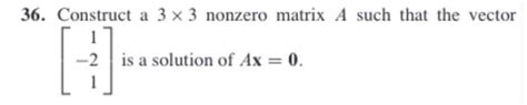 solved 36 construct a 3×3 nonzero matrix a such that the
