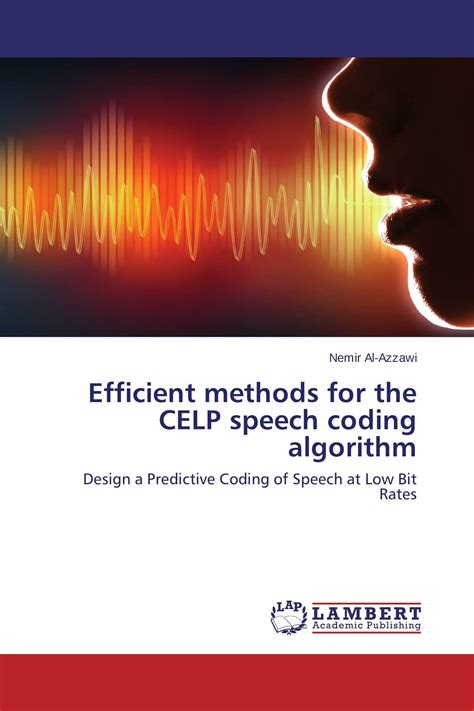 efficient methods for the celp speech coding algorithm 978 3 659 74743 4 9783659747434