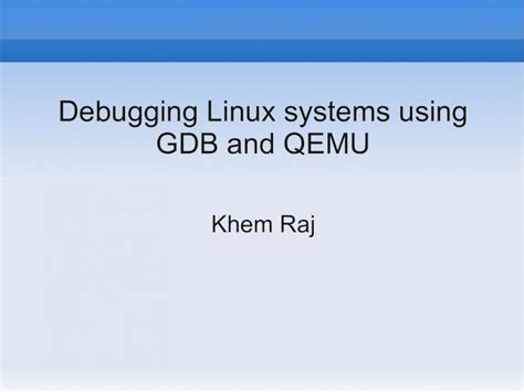 PDF Debugging Linux Systems Using GDB And QEMUAgenda Introduction
