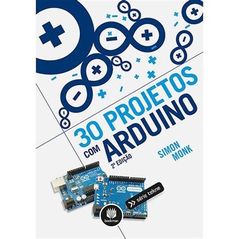 foto 1 livro 30 projetos com arduino projetos arduino arduino programação arduino