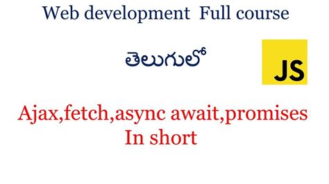 ajax in javascript fetch api in javascript async await in javascript javascript tutorials