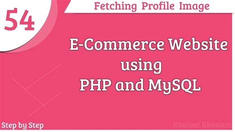 e commerce website using php and mysql fetching profile image part 54 youtube
