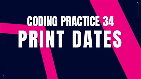 print dates problem step by step guide code and debugging coding practice 34 nxtwave ccbp 4