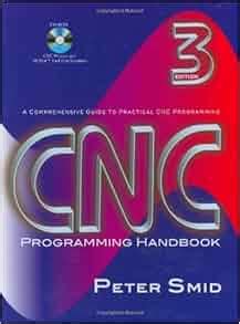 CNC Programming Handbook Third Edition Peter Smid 9780831133474