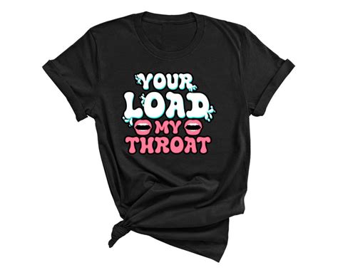 Mature Your Load My Throat Shirt Blwjob Queen Tank Top Bdsm Tank Top Ddlg Ts Blwjob