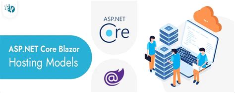 ASP NET Core Blazor Hosting Models IFour Technolab