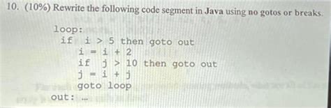 solved 0 10 rewrite the following code segment in java