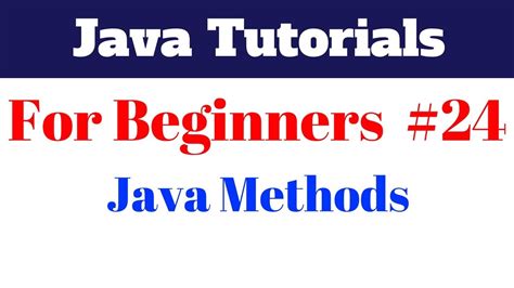 java tutorial for beginners 24 introduction to java methods youtube