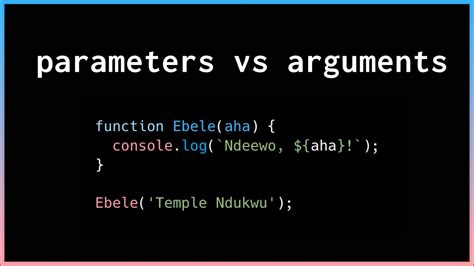 Understanding Javascript Parameters And Arguments Demystifying The