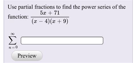 solved use partial fractions to find the power series of the
