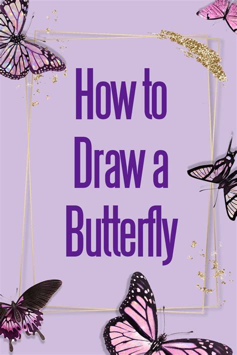 How To Draw A Butterfly Step By Step Easy And Fast Butterfly Printable Butterfly Facts