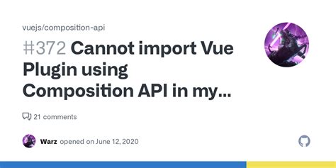 cannot import vue plugin using composition api in my project · issue 372 · vuejs composition