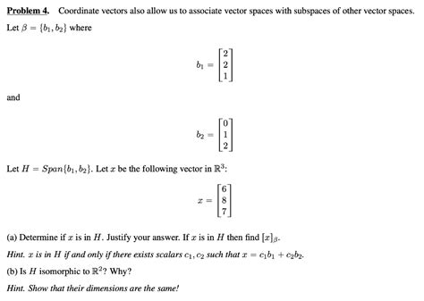 SOLVED Problem 4 Coordinate Vectors Also Allow Us To Associate Vector