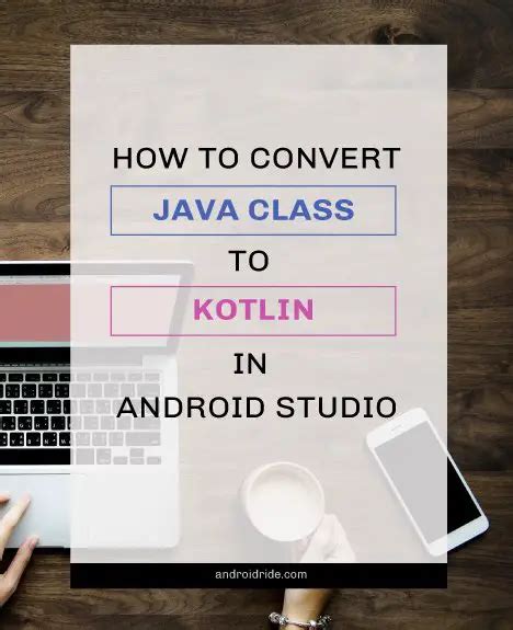 How To Convert Java Class To Kotlin In Android Studio AndroidRide