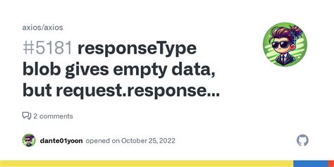 ResponseType Blob Gives Empty Data But Request Response Has Blob Data
