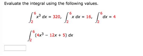 solved evaluate the integral using the following values 8 r