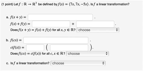 solved 1 point let f r→r3 be defined by f x 7x 7x −5x