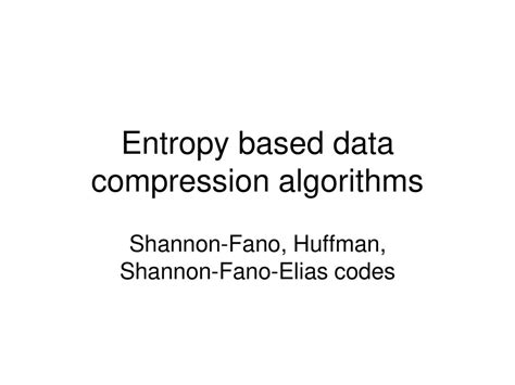 entropy based data compression algorithms ppt download